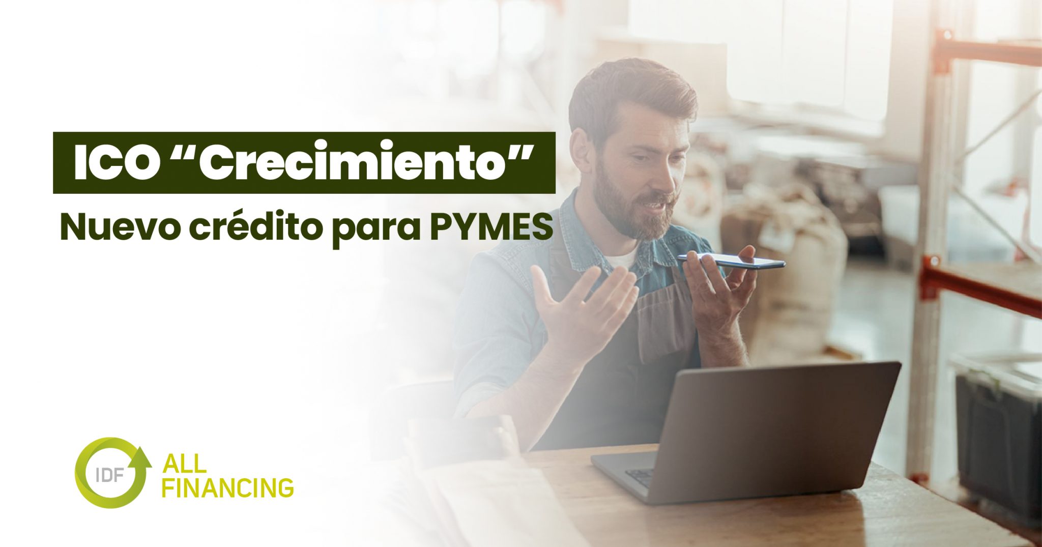 Nuevo crédito ICO "Crecimiento" para PYMES | IDF AF